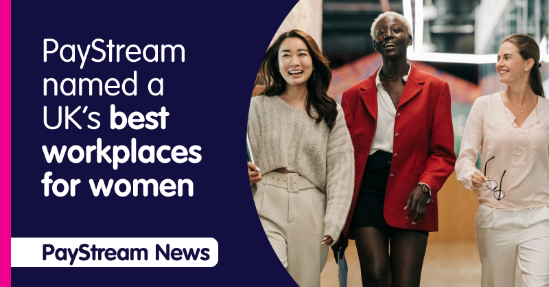 PayStream named a UK’s Best Workplaces for Women | PayStream